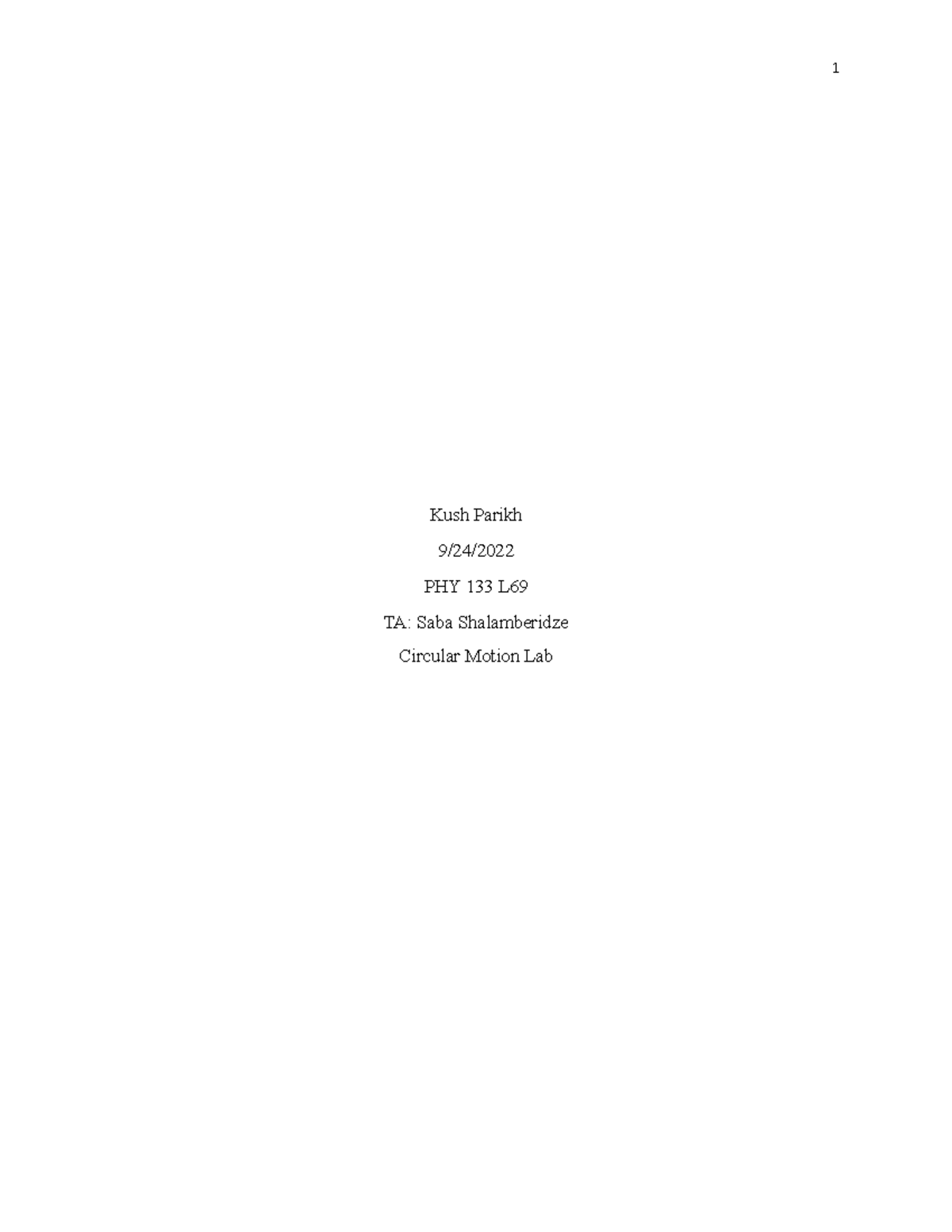 PHY 133 Circular Motion Lab Report - Kush Parikh 9/24/ PHY 133 L TA ...