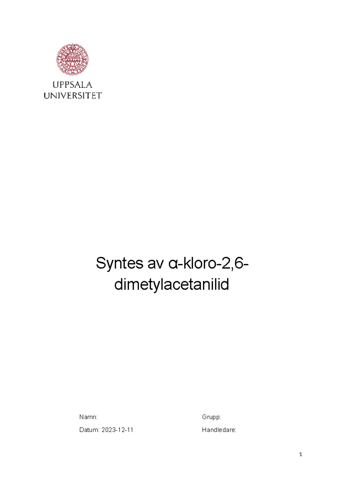 Syntes av α-kloro-2,6-dimetylacetanilid i Kemilaboration KEM101 - Studocu