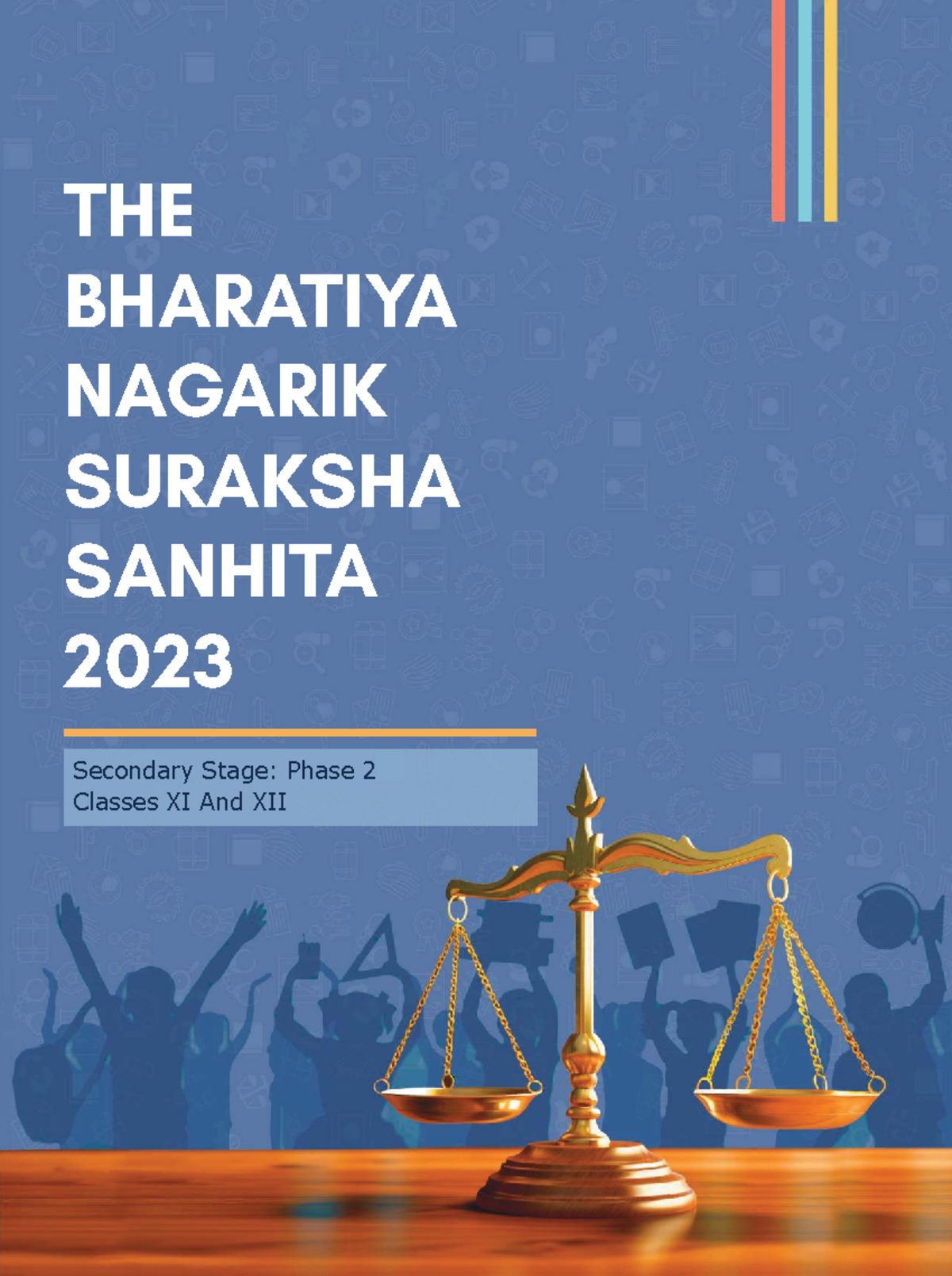 BNSS 2023: Understanding the Bharatiya Nagarik Suraksha Sanhita and Its ...