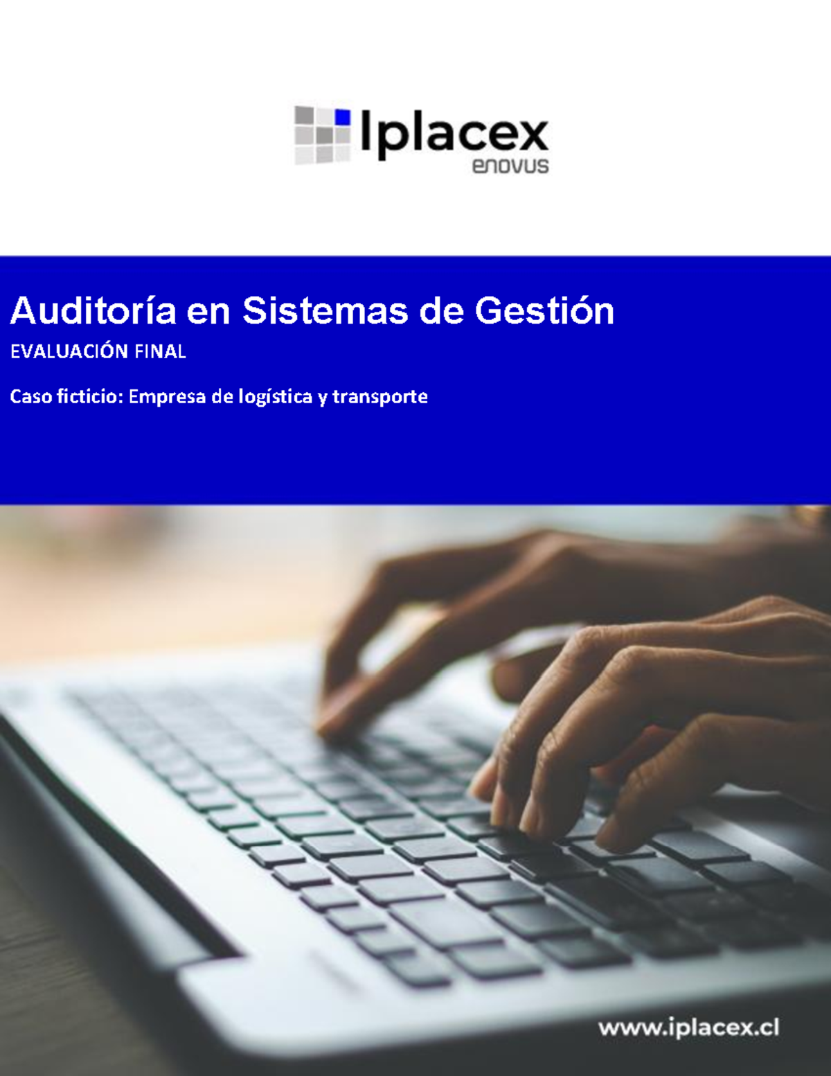 EVALUACIÓN FINAL: Auditoría en Sistemas de Gestión - Caso Logística y ...