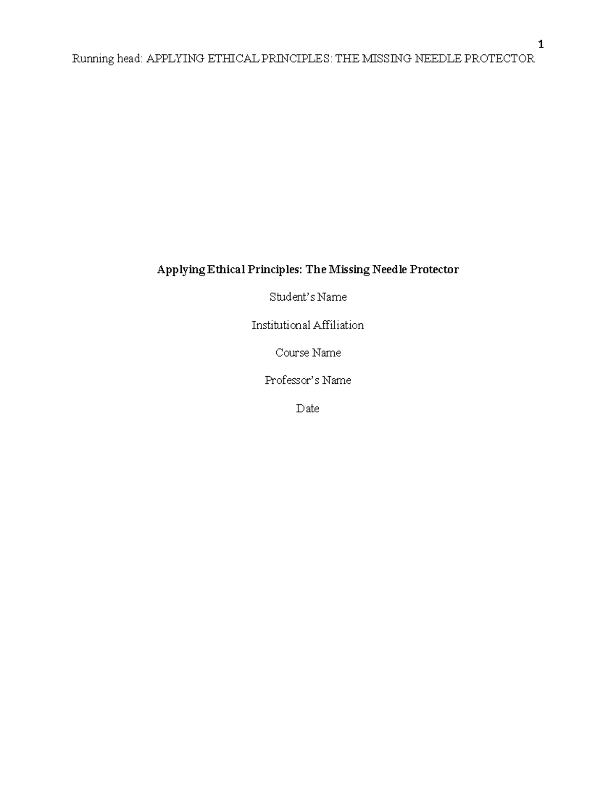 The Missing Needle Protector Revised 1 - Running head: APPLYING ETHICAL ...