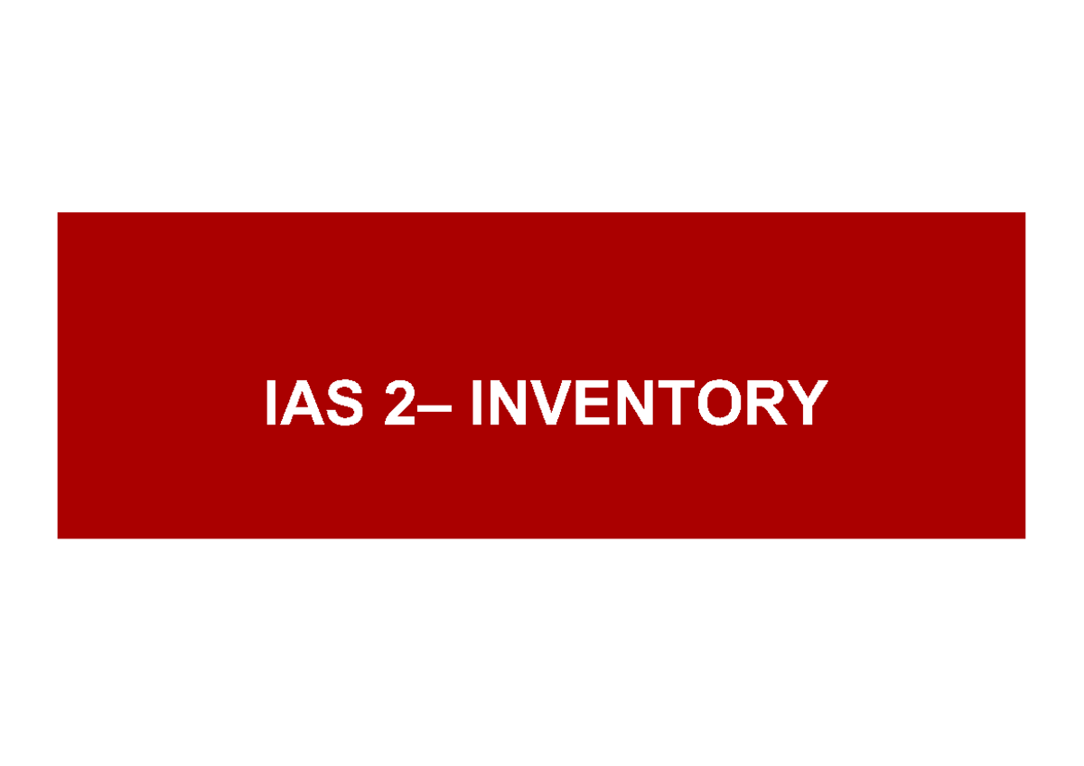 IAS 02 Inventory Principles and Valuation Methods - Studocu