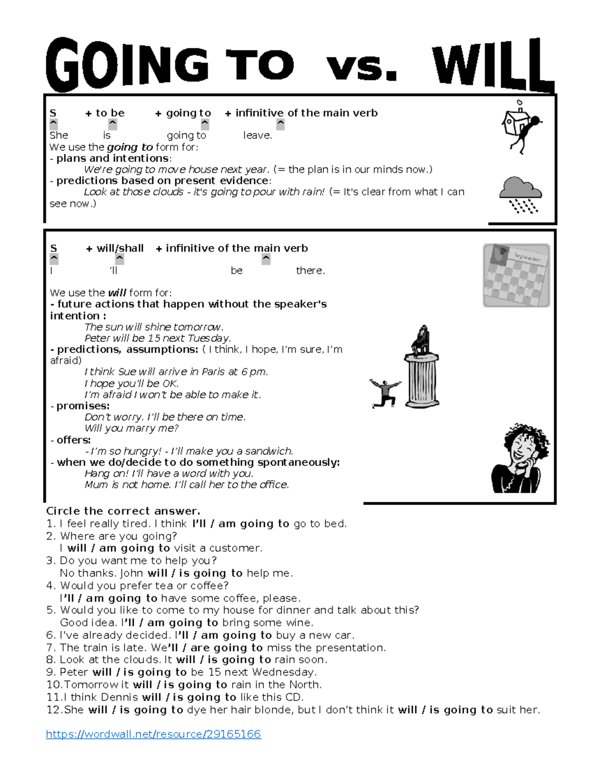 2. will vs going to - verbo will - S + to be + going to + infinitive of ...