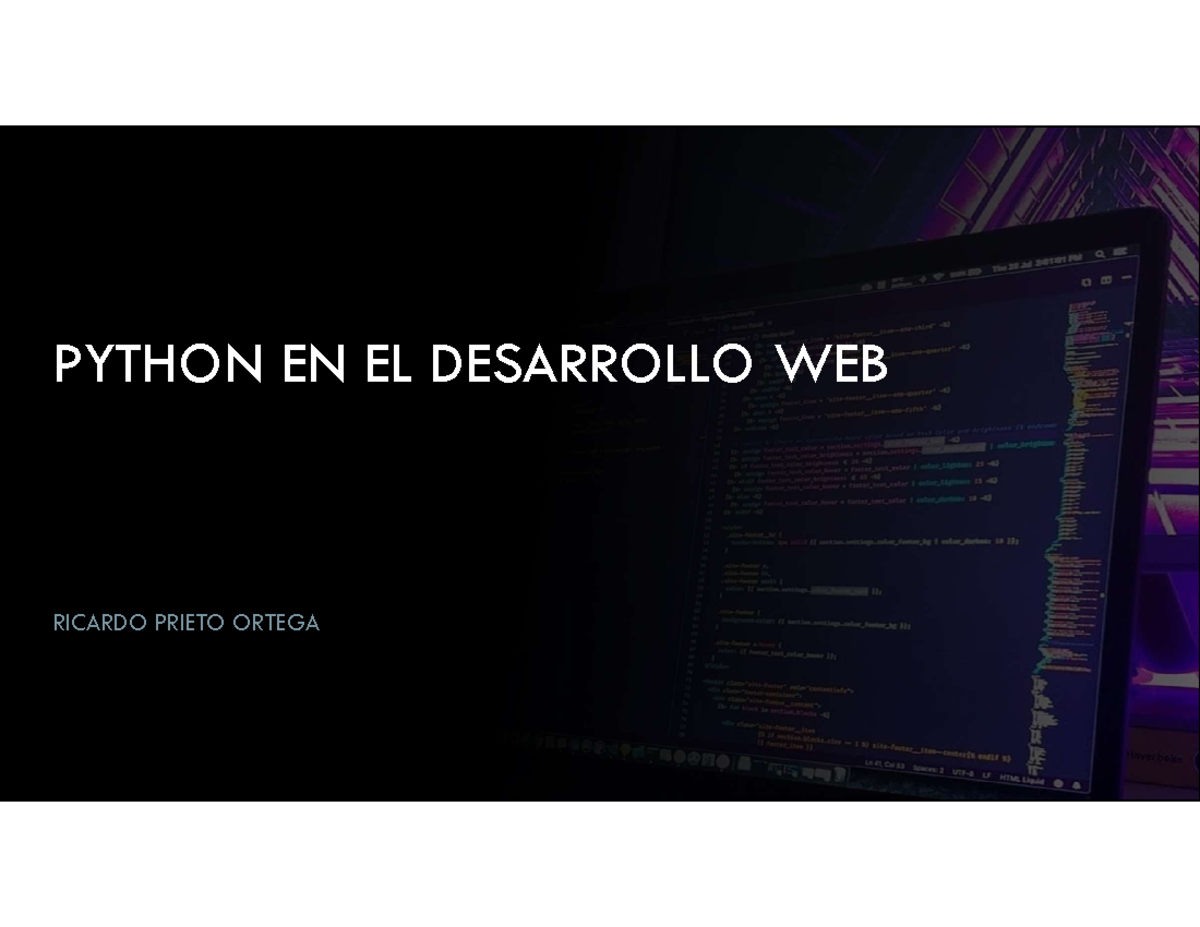 Python en el Desarrollo Web - PYTHON EN EL DESARROLLO WEB RICARDO PRIETO ORTEGA QUE ES PYTHON ...