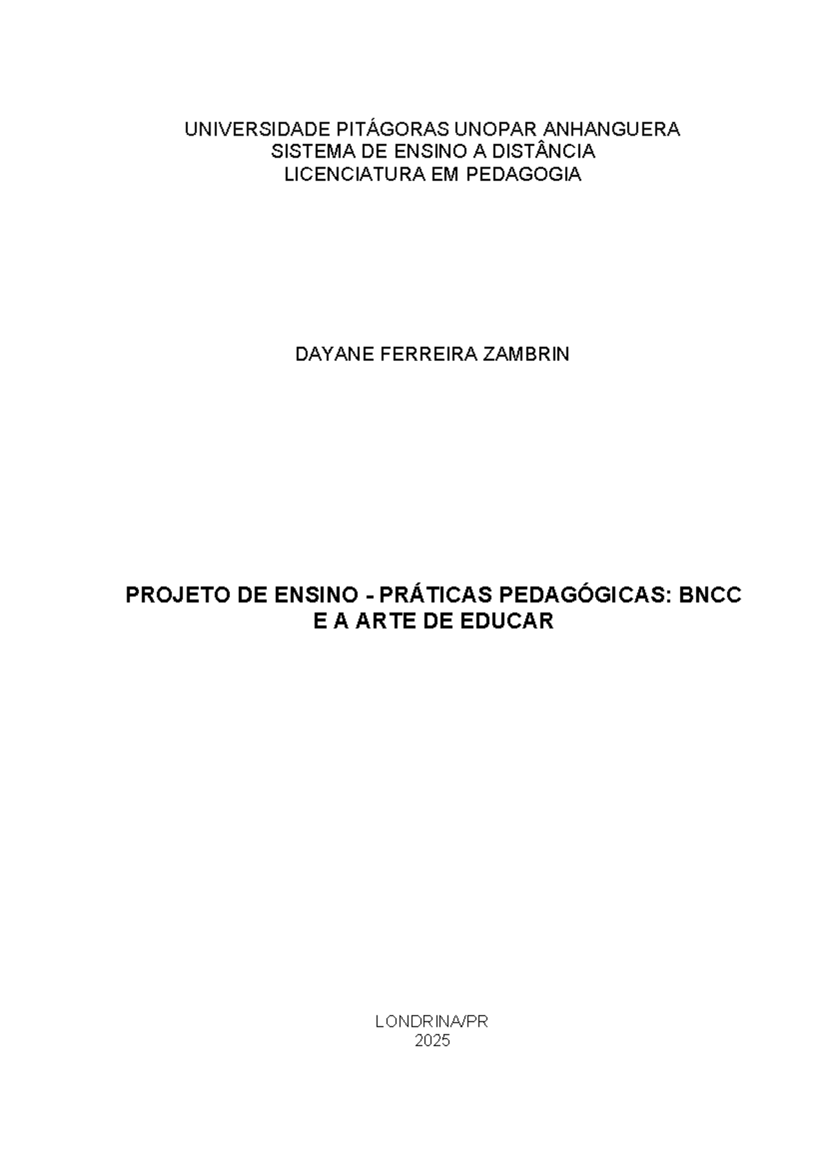 Projeto de Ensino: Práticas Pedagógicas e BNCC - Lic. em Pedagogia ...