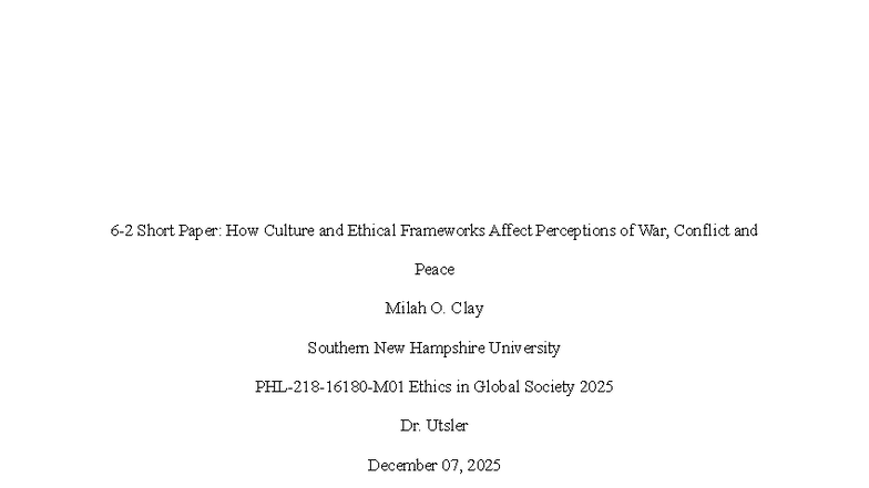 PHL 218 6-2 Short Paper: Culture, Ethics, and War Perceptions - Studocu