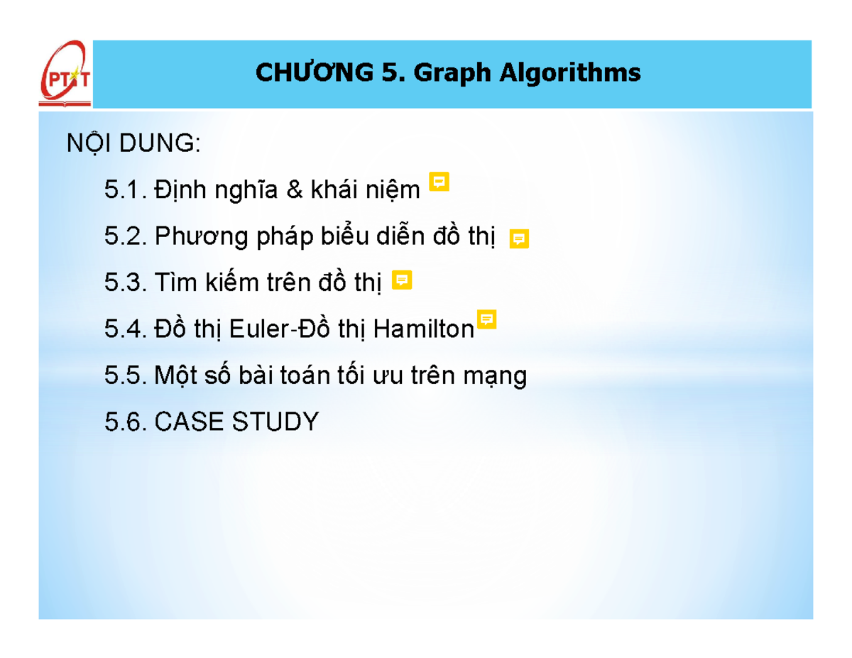Chuong 5. Graph-Computing - CHƯƠNG 5. Graph Algorithms NỘI DUNG: 5. Định nghĩa & khái niệm 5 ...