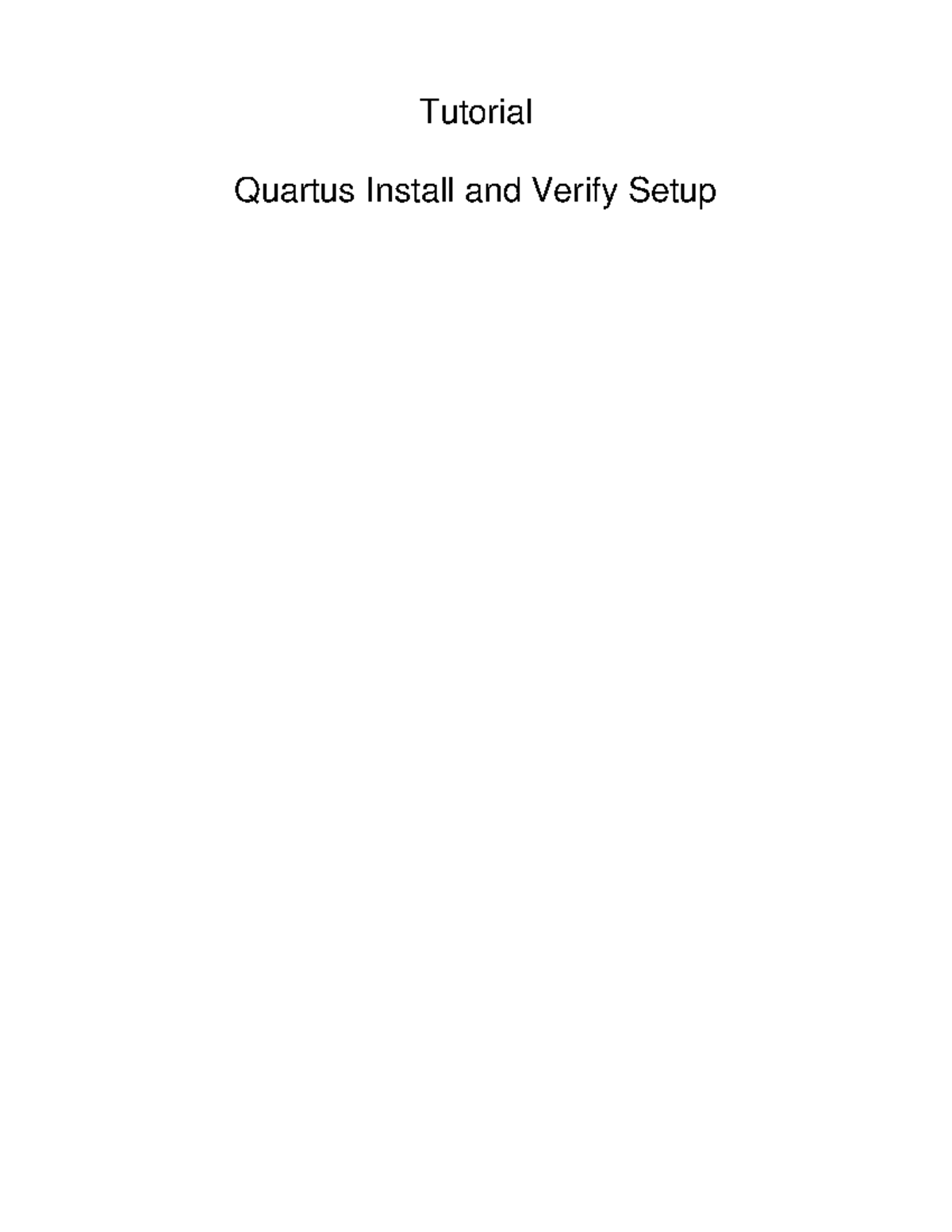 Install software tutorial new - Tutorial Quartus Install and Verify Setup 1 QUARTUS SW INSTALL ...