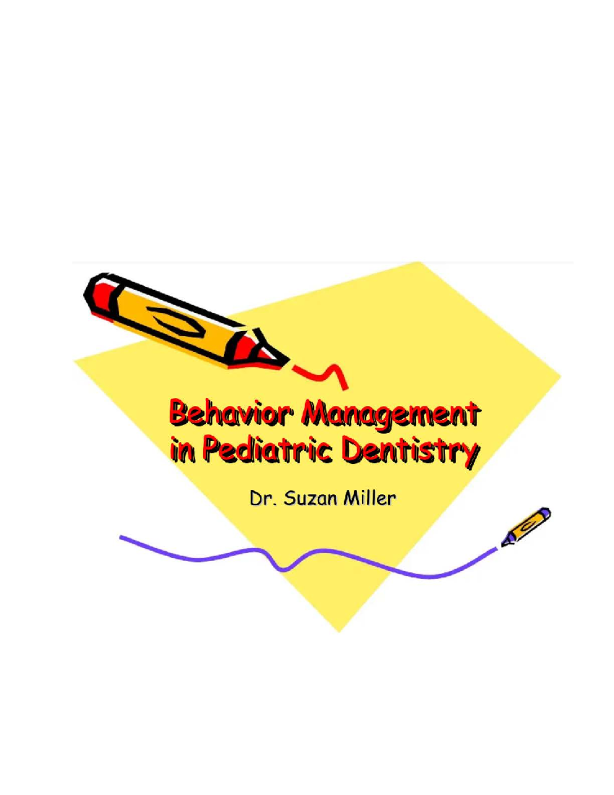 Pediatric Dentistry Behavior Management Techniques - Course Slides for ...