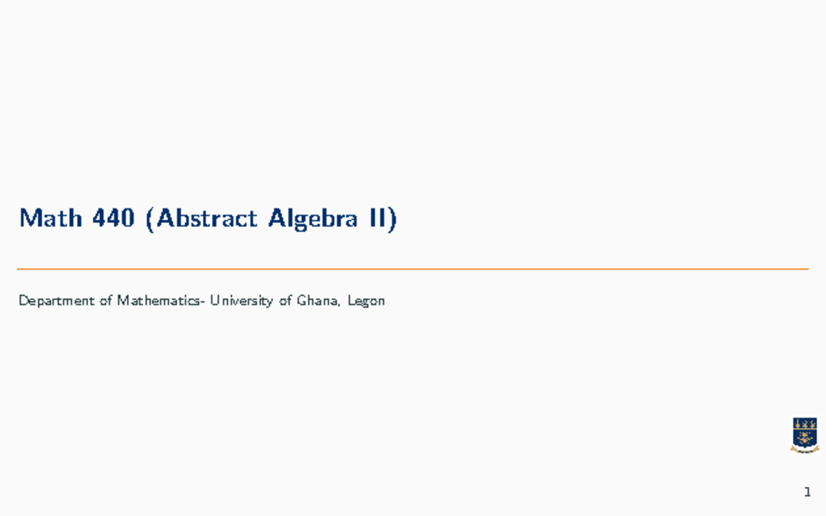 MATH 440 - Gives an overview on introduction to Abstract Algebra before delving into the - Math ...