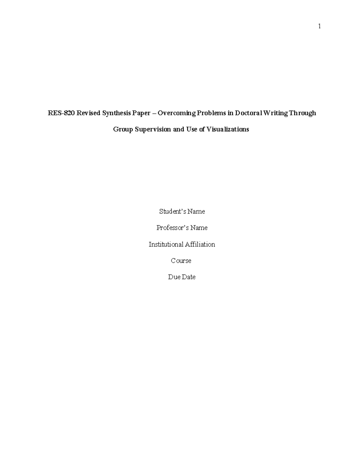 RES-820 Final Synthesis Paper: Enhancing Doctoral Writing with Visuals ...