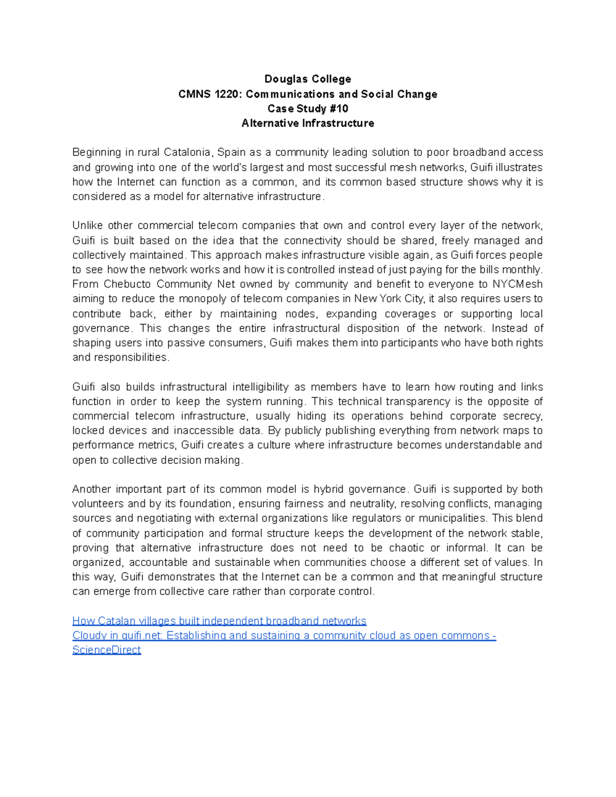 Douglas College CMNS 1220: Case Study on Guifi's Alternative ...