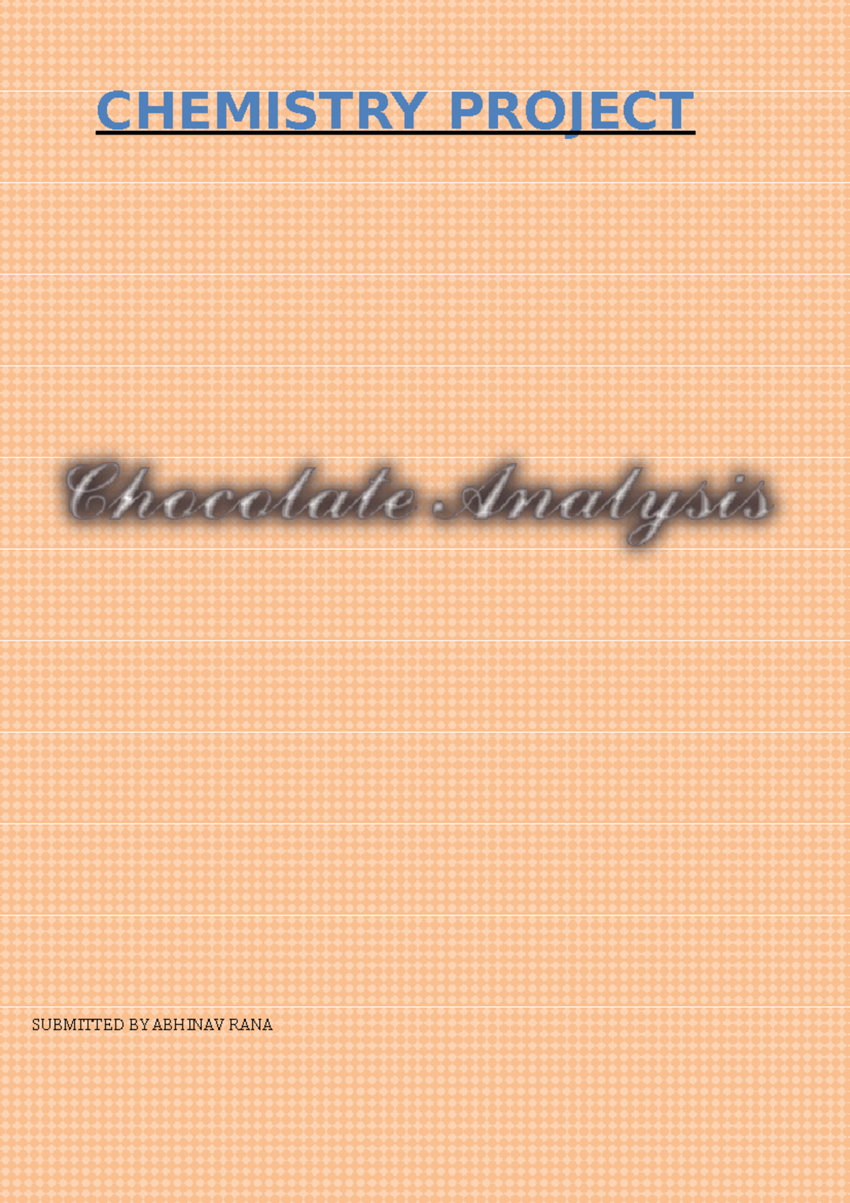 Chemistry Investigatory Project: Chocolate Analysis (Class XI-XII) - Studocu