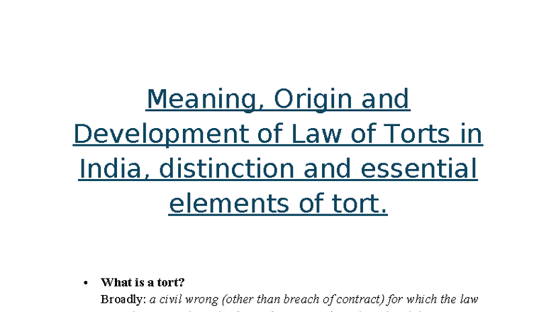 Meaning, Origin, and Development of Law of Torts in India - Studocu