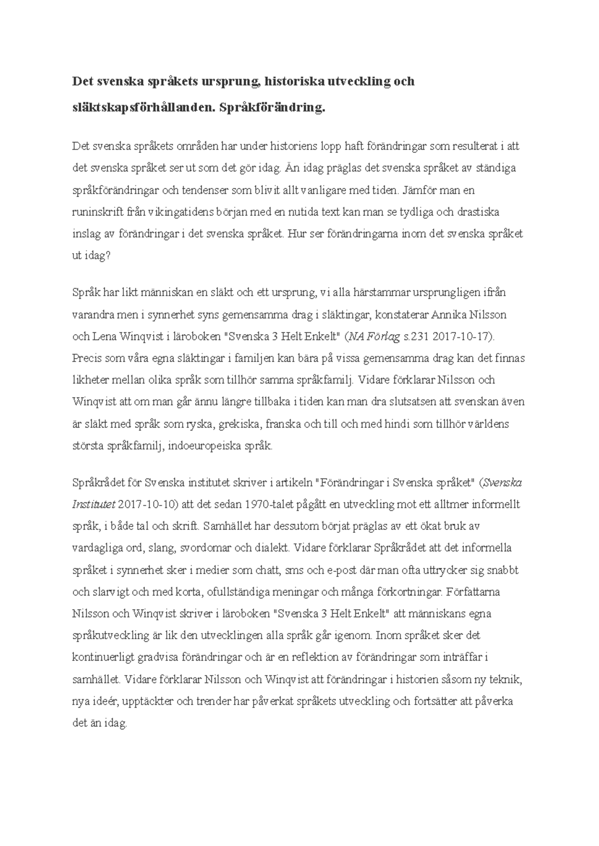 Utredande text - Det svenska språkets ursprung och förändringar - Studocu