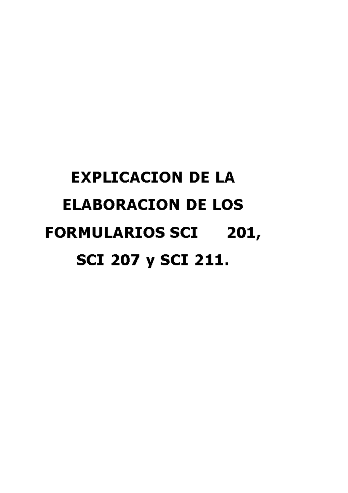 Explicación de Formularios SCI 201, SCI 207 y SCI 211 - Rev 12-2020 - Studocu