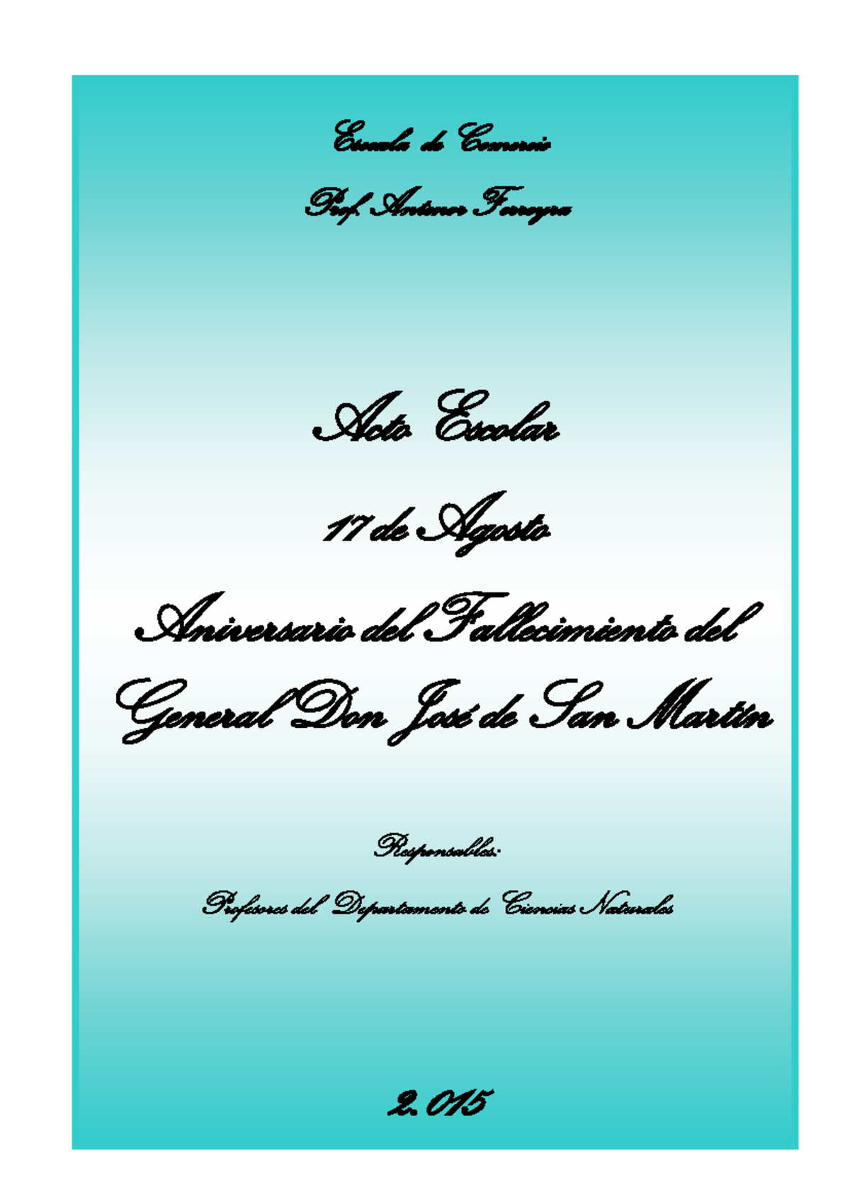 Acto Escolar: Aniversario del Fallecimiento de San Martín 17-08-2012 ...