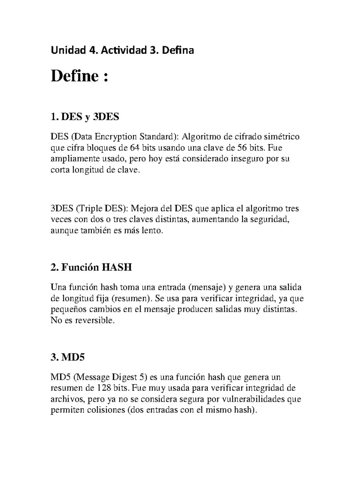 Unidad 4: Actividad 3 - Definiciones de DES, 3DES y Funciones HASH - Studocu