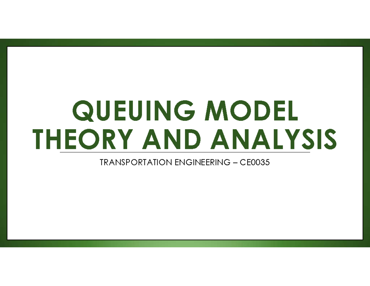 CE Transportation Engineering: Module 4 - Queuing Model Theory - Studocu