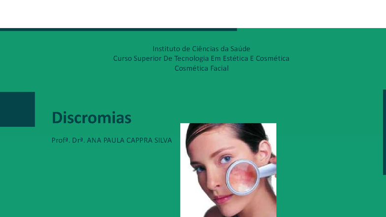 Aula 7 - Discromias em Cosmética Facial - Curso de Estética e Cosmética ...