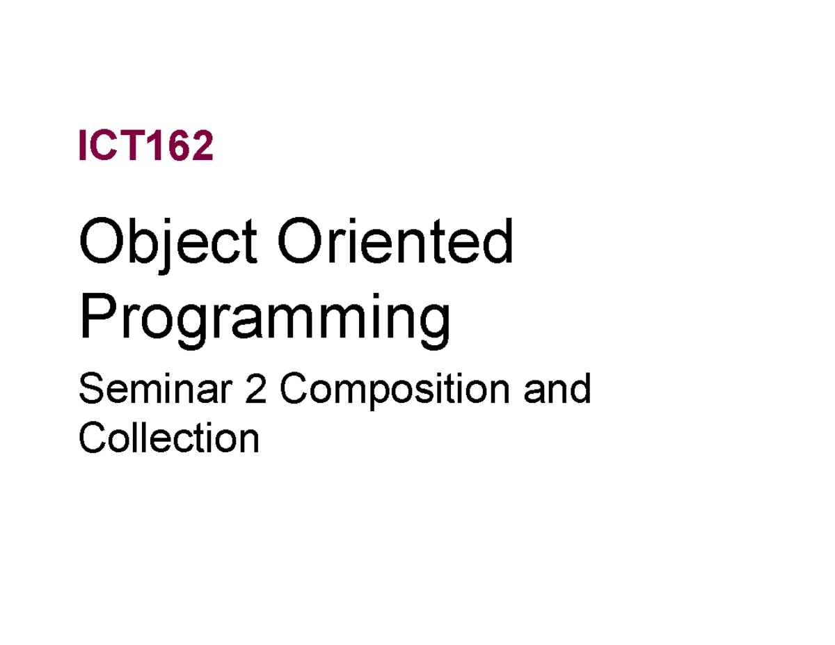 Sem2-2024 - NAA - ICT Object Oriented Programming Seminar 2 Composition and Collection ...
