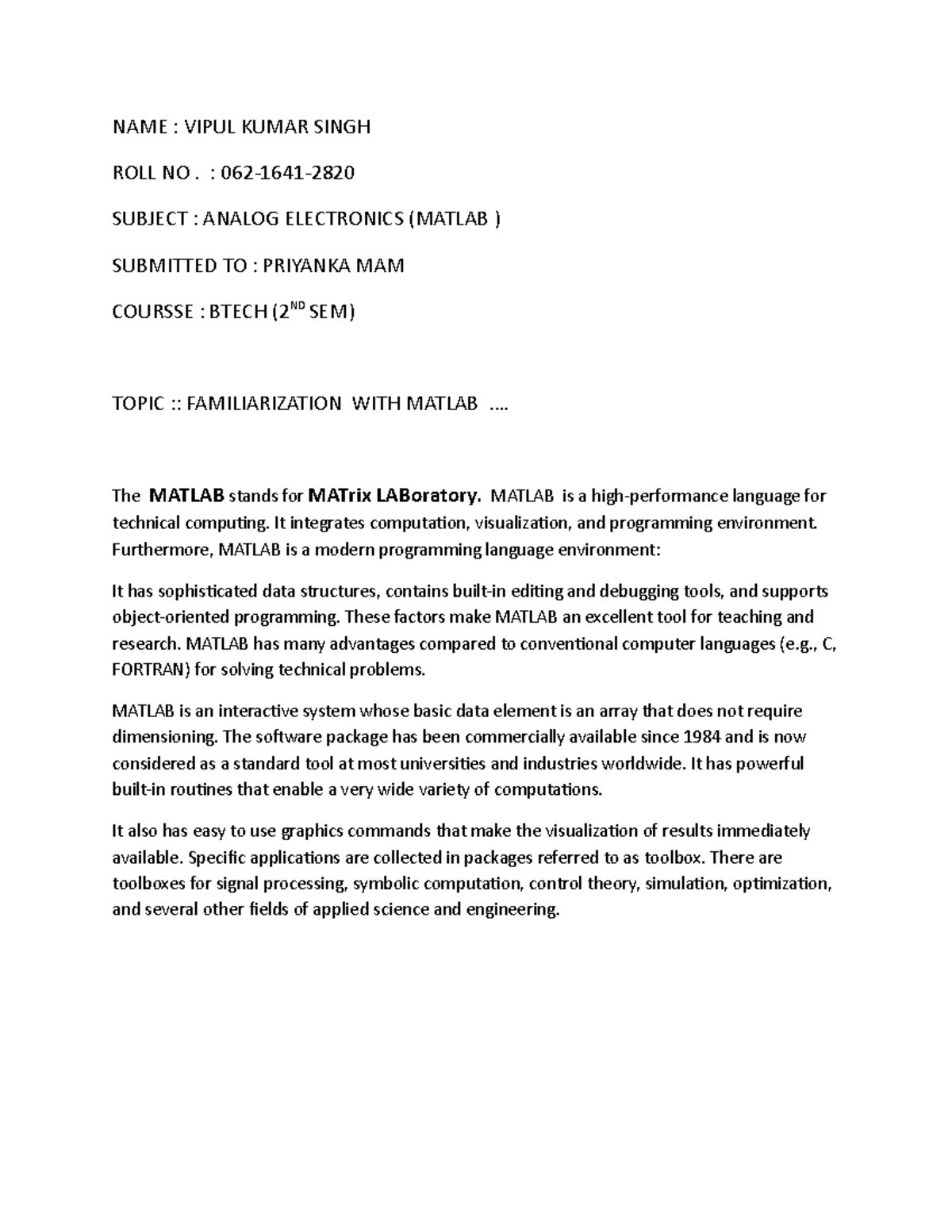 matlab file btech - NAME : VIPUL KUMAR SINGH ROLL NO. : 062-1641- SUBJECT : ANALOG ELECTRONICS ...