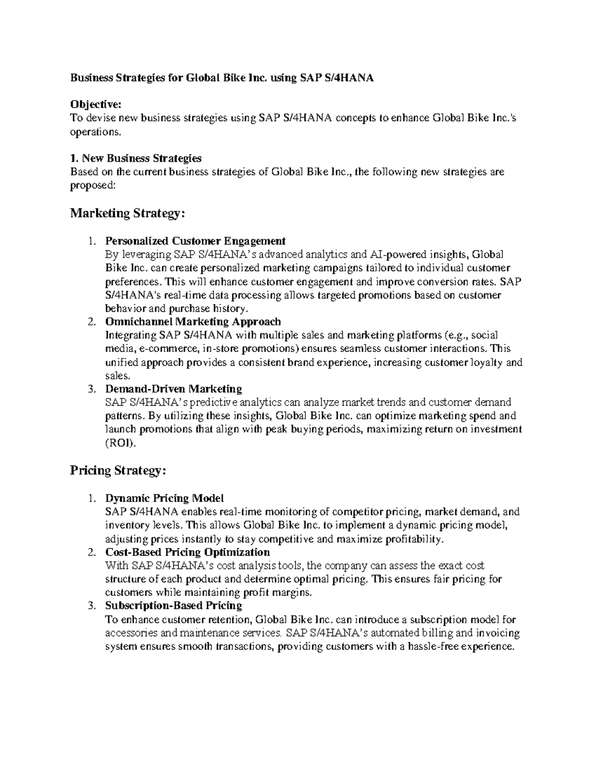 Business Strategies for Global Bike Inc - using SAP S/4HANA Objective: To devise new business ...