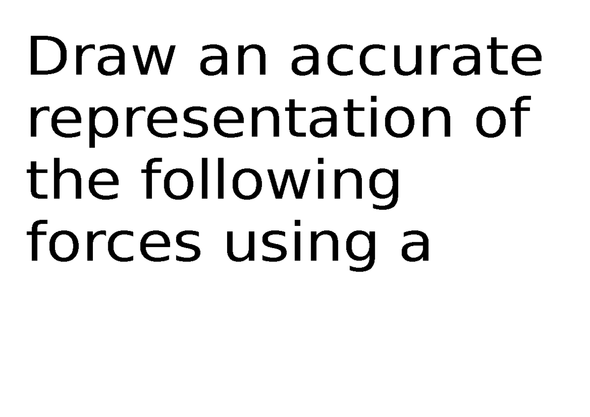 Force as a Vector - Practice Task for Physics 101 - Studocu