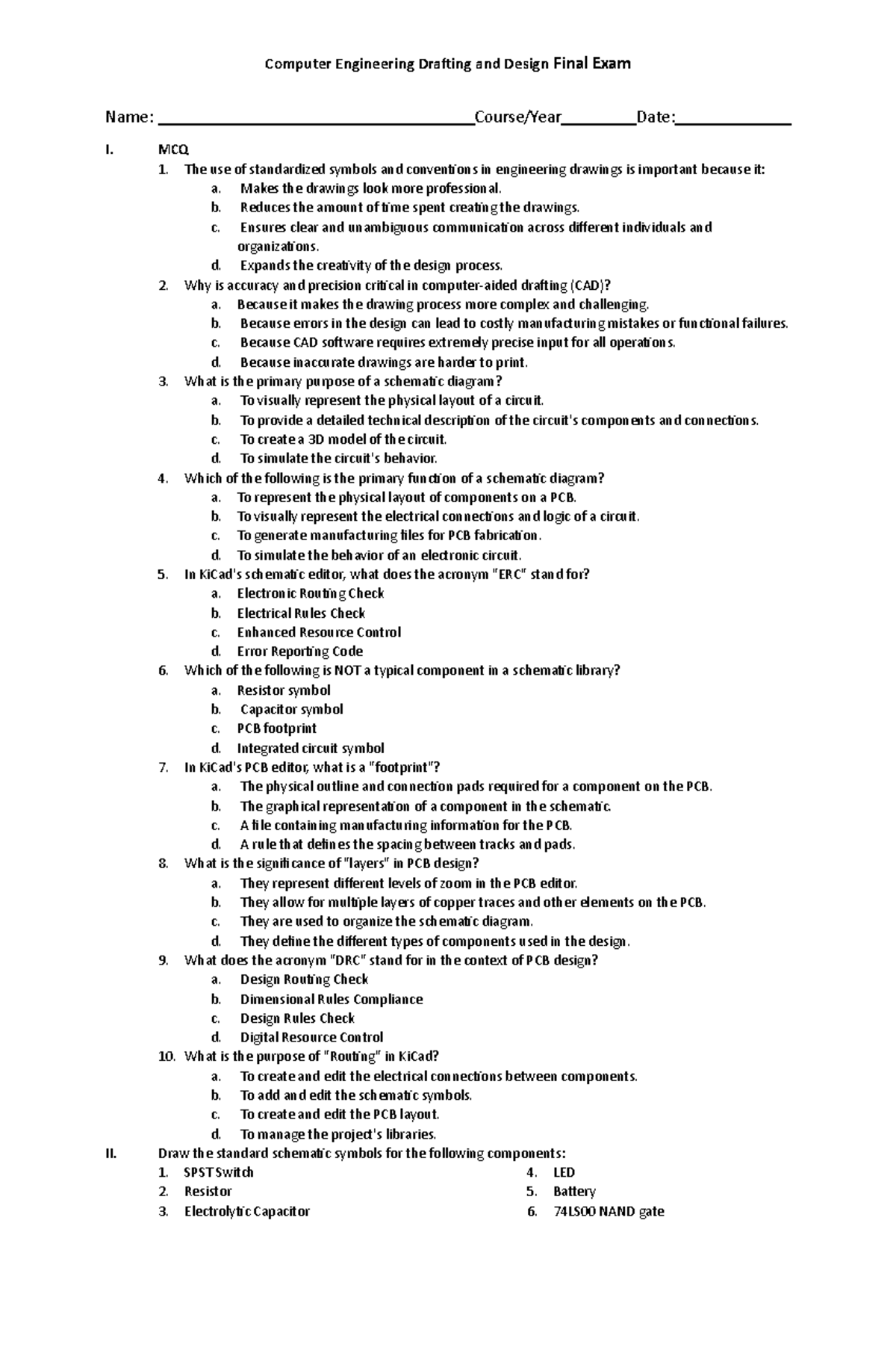 Computer Engineering Drafting and Design Final Exam - MCQ The use of standardized symbols and ...