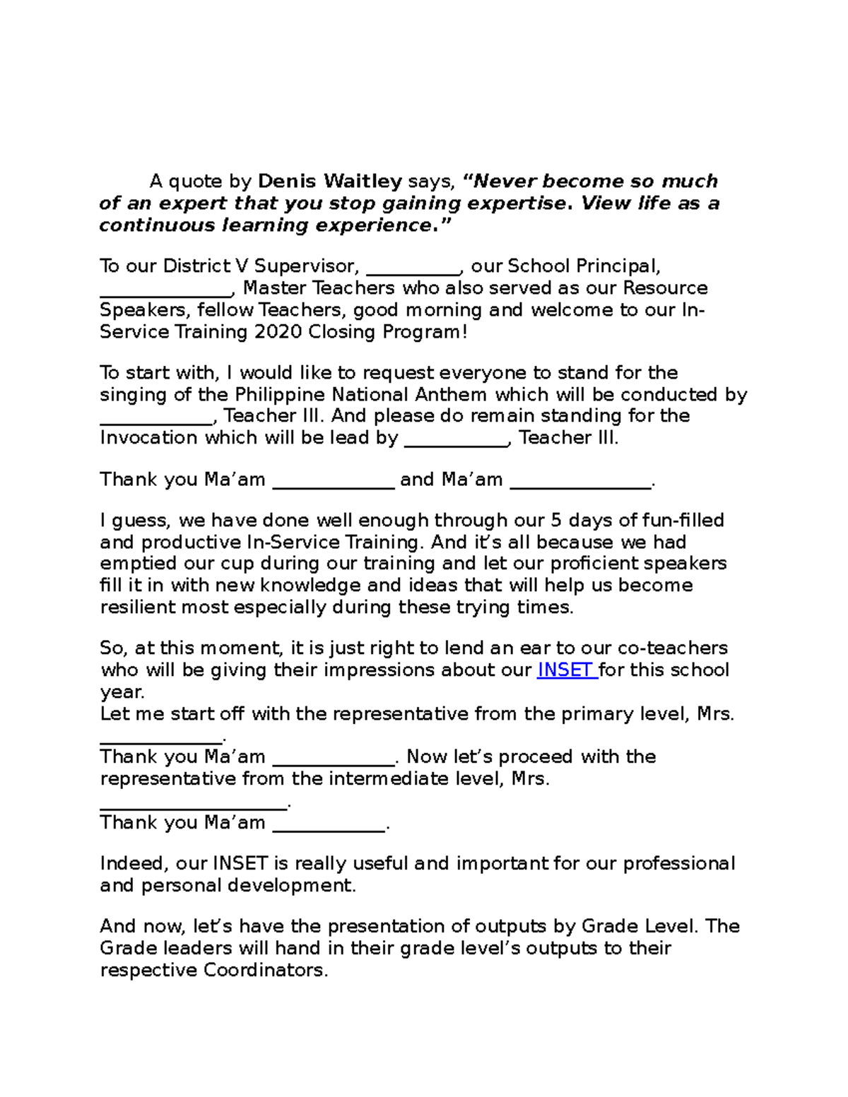 Inset Closing Program - A quote by Denis Waitley says, “Never become so ...