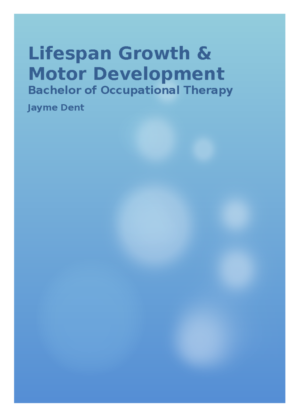 OT 301: Lifespan Growth and Motor Development Overview and Phases - Studocu