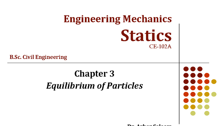 Engineering Mechanics Statics B.Sc. Civil Eng. Chapter 3: Equilibrium ...