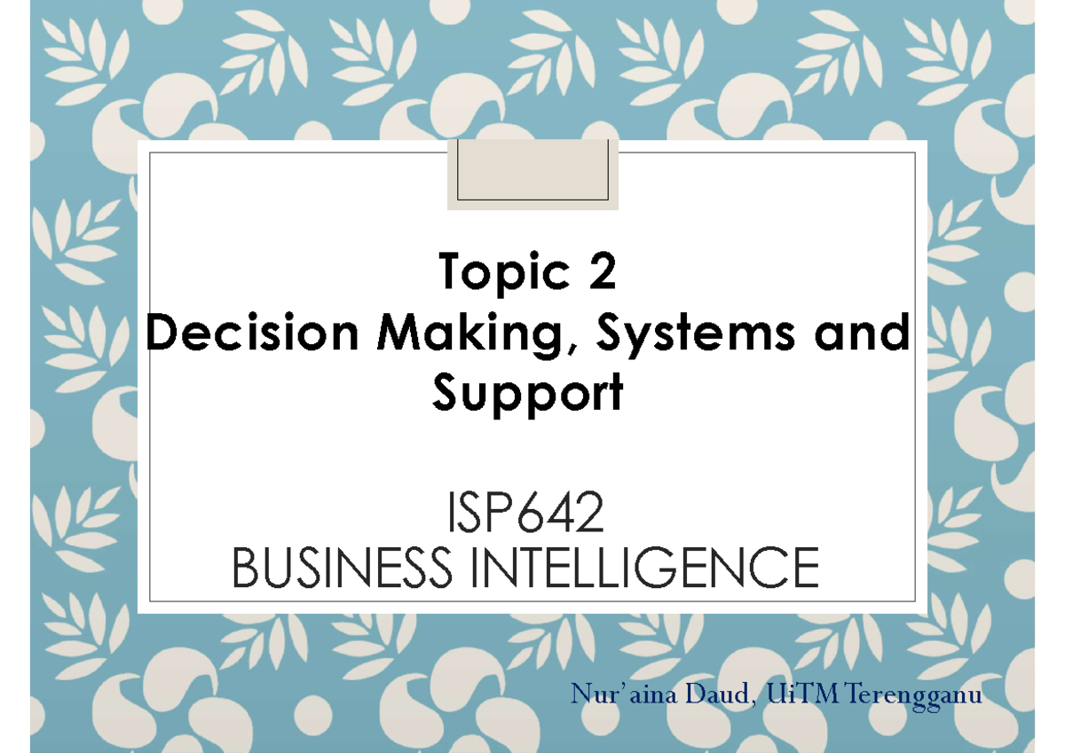ISP642 Business Intelligence: Decision Making & Support Systems - Studocu