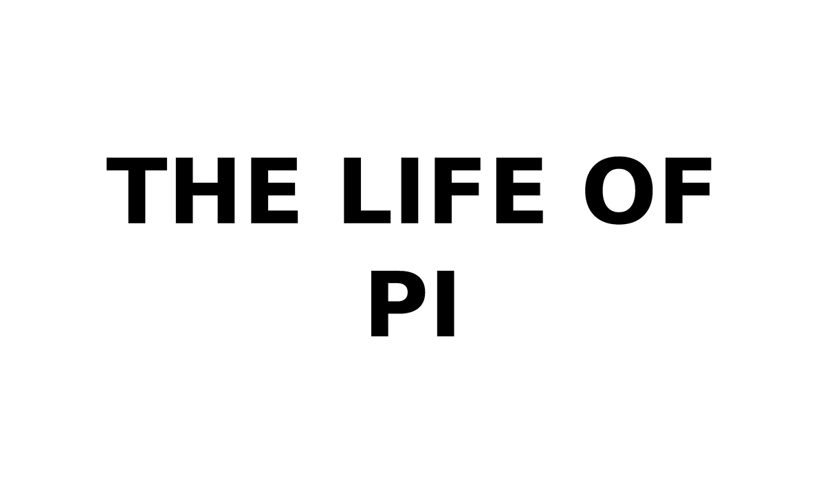 Life of Pi- Summary-1 - dadada - THE LIFE OF PI By: Yann Martel Part 1 ...