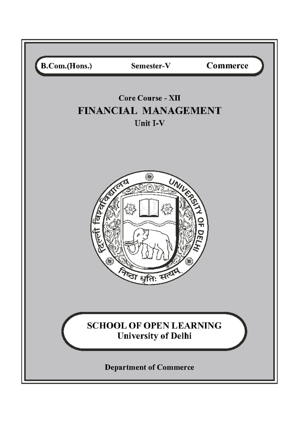 B.Com.(Hons.) Core Course XII: Financial Management Overview - Studocu