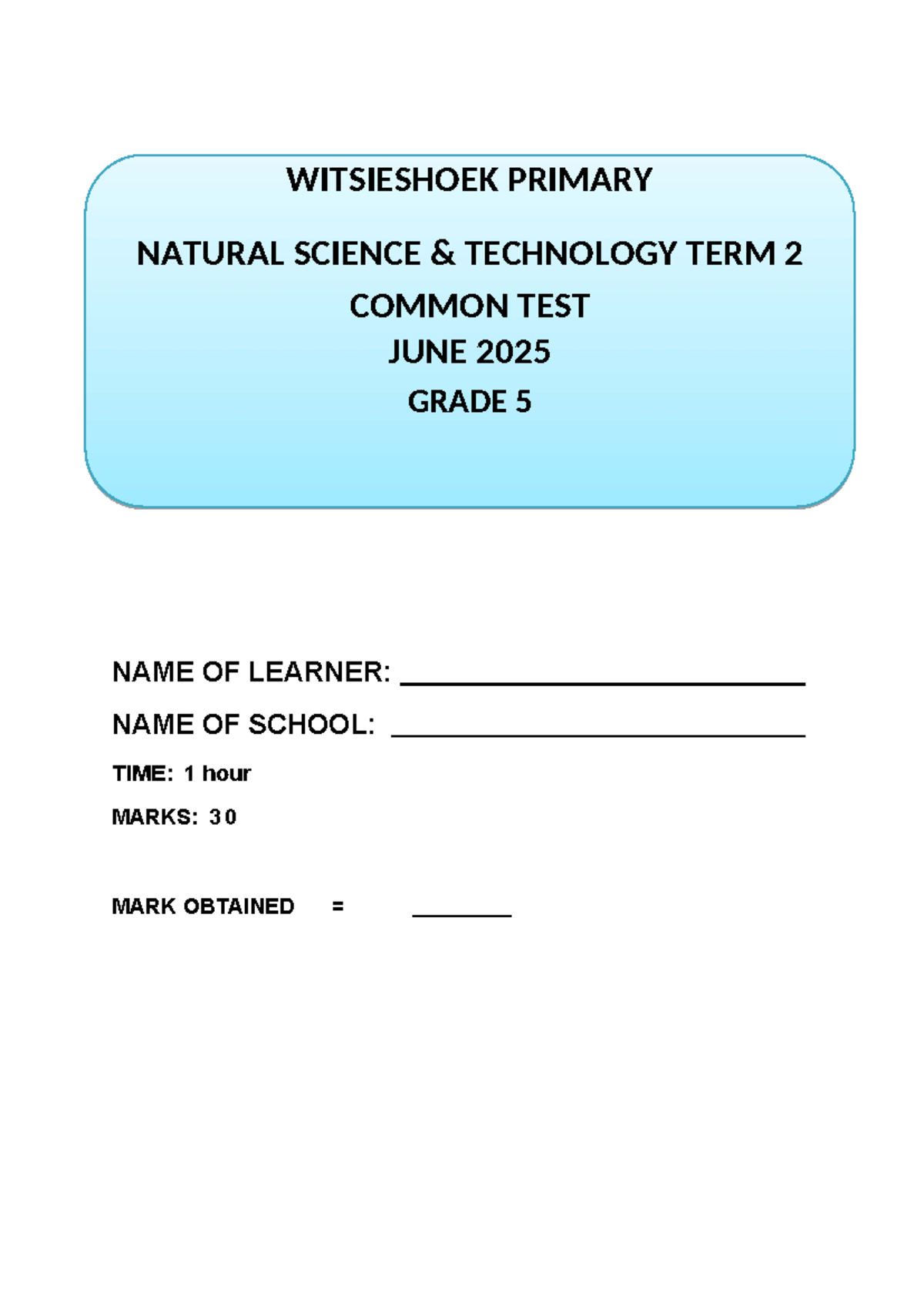 WITSIESHOEK PRIMARY NATURAL SCIENCE TECHNOLOGY GRADE 5 TERM 2 TEST JUNE ...