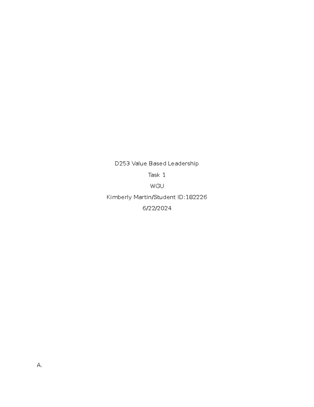 D253 Task 1 KHM - Task 1 - D253 Value Based Leadership Task 1 WGU ...