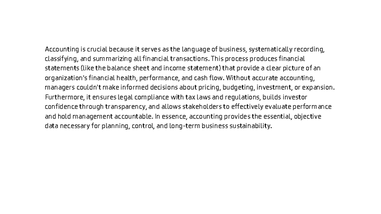 Importance of accounting 1 - Accounting is crucial because it serves as ...