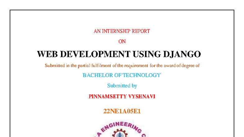 Internship Report on Web Dev with Django - B.Tech 22NE1A05E1 - Studocu