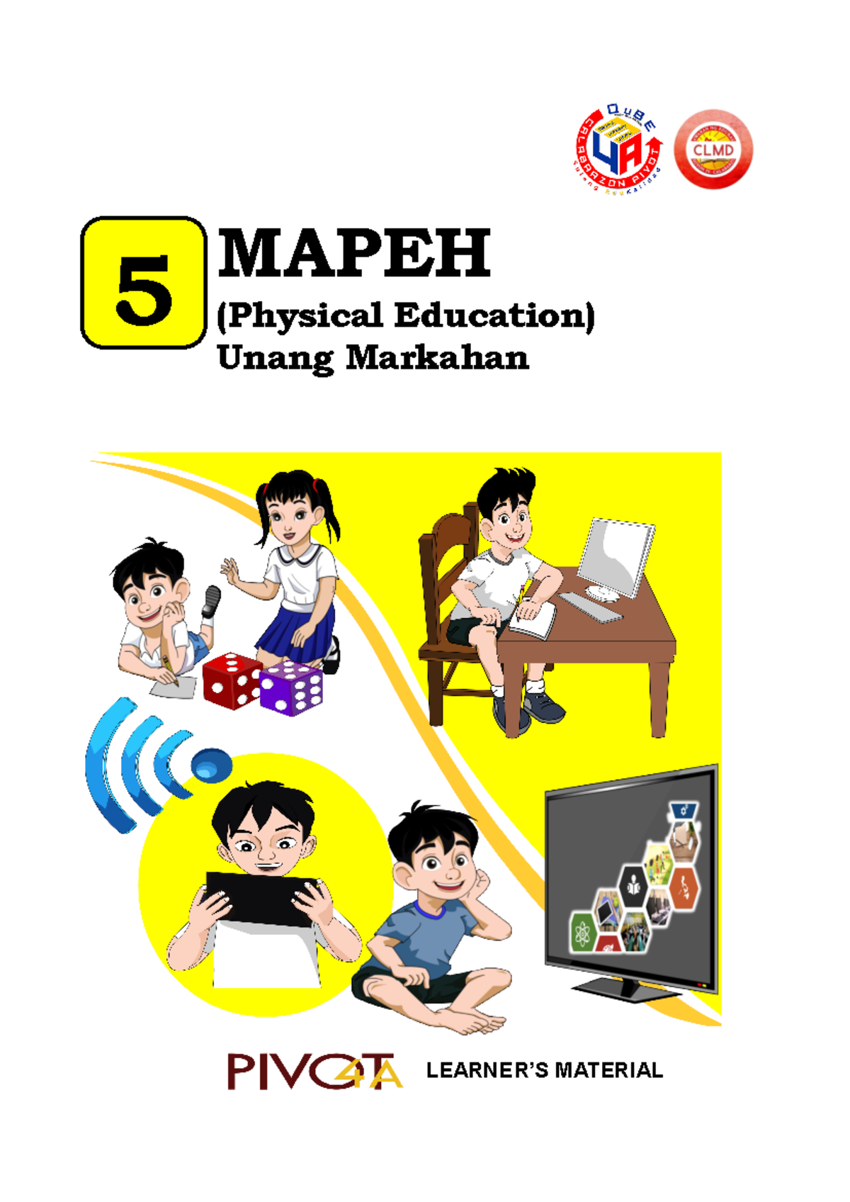 Mapeh-PE-5 - p.e - ####### LEARNER’S MATERIAL 5 MAPEH (Physical Education) Unang Markahan PIVOT ...