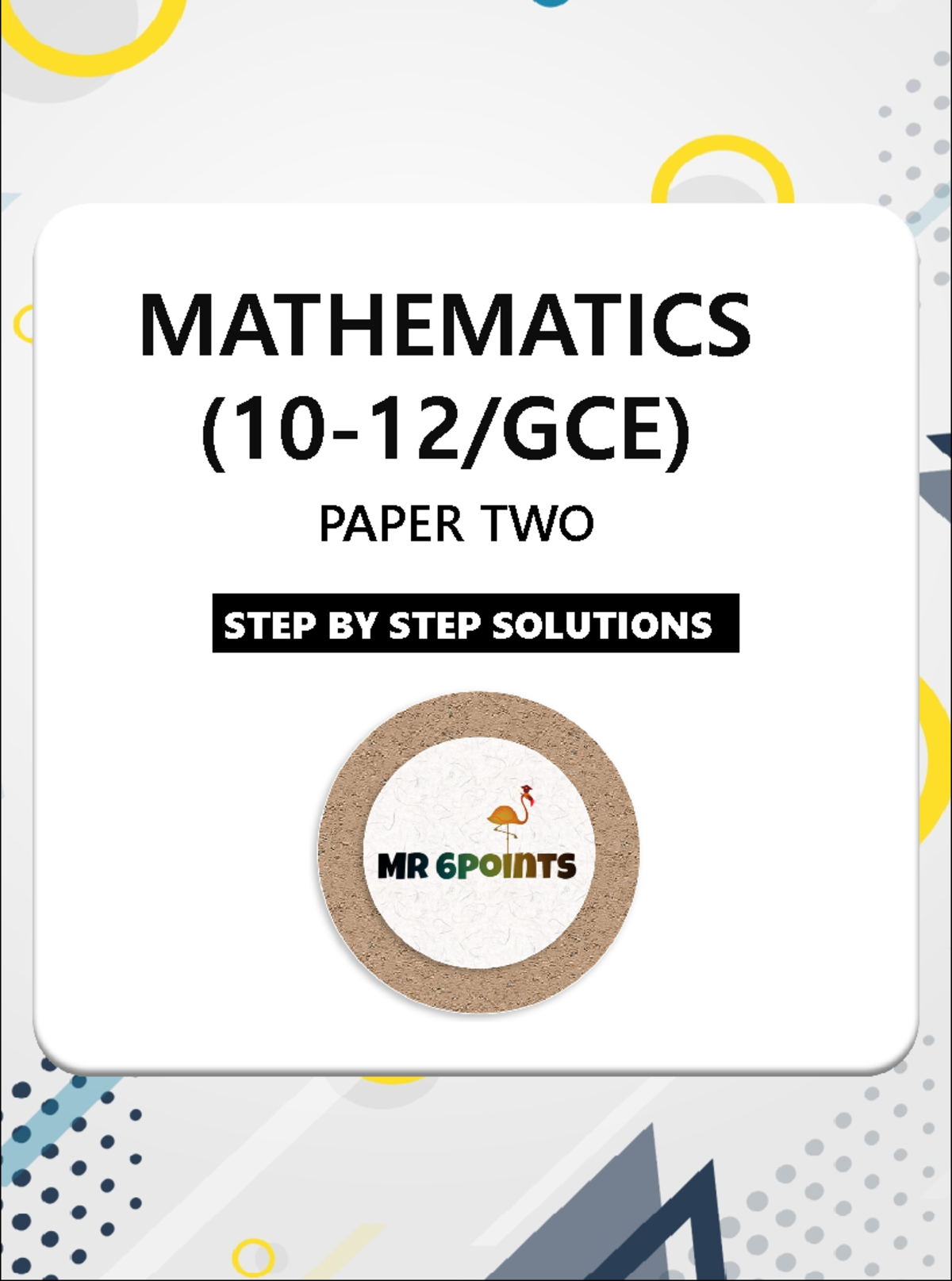 Mathematics Paper 2 - Comprehensive Study Solutions for Mr 6points-1 ...