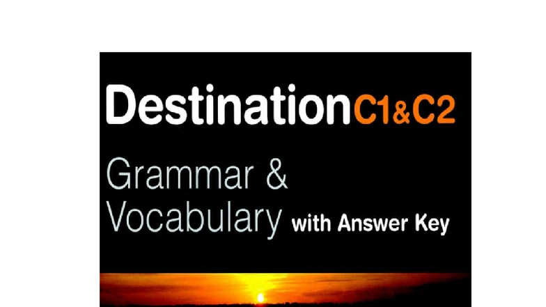 Destination C1-C2 Vocabulary & Phrasal Verbs Study Guide - Studocu