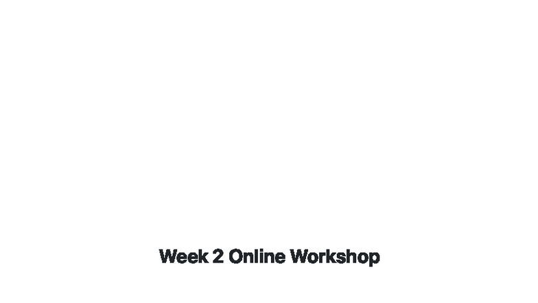 Week 2 Online Workshop: Capstone Group Pitch Planning Guide - Studocu