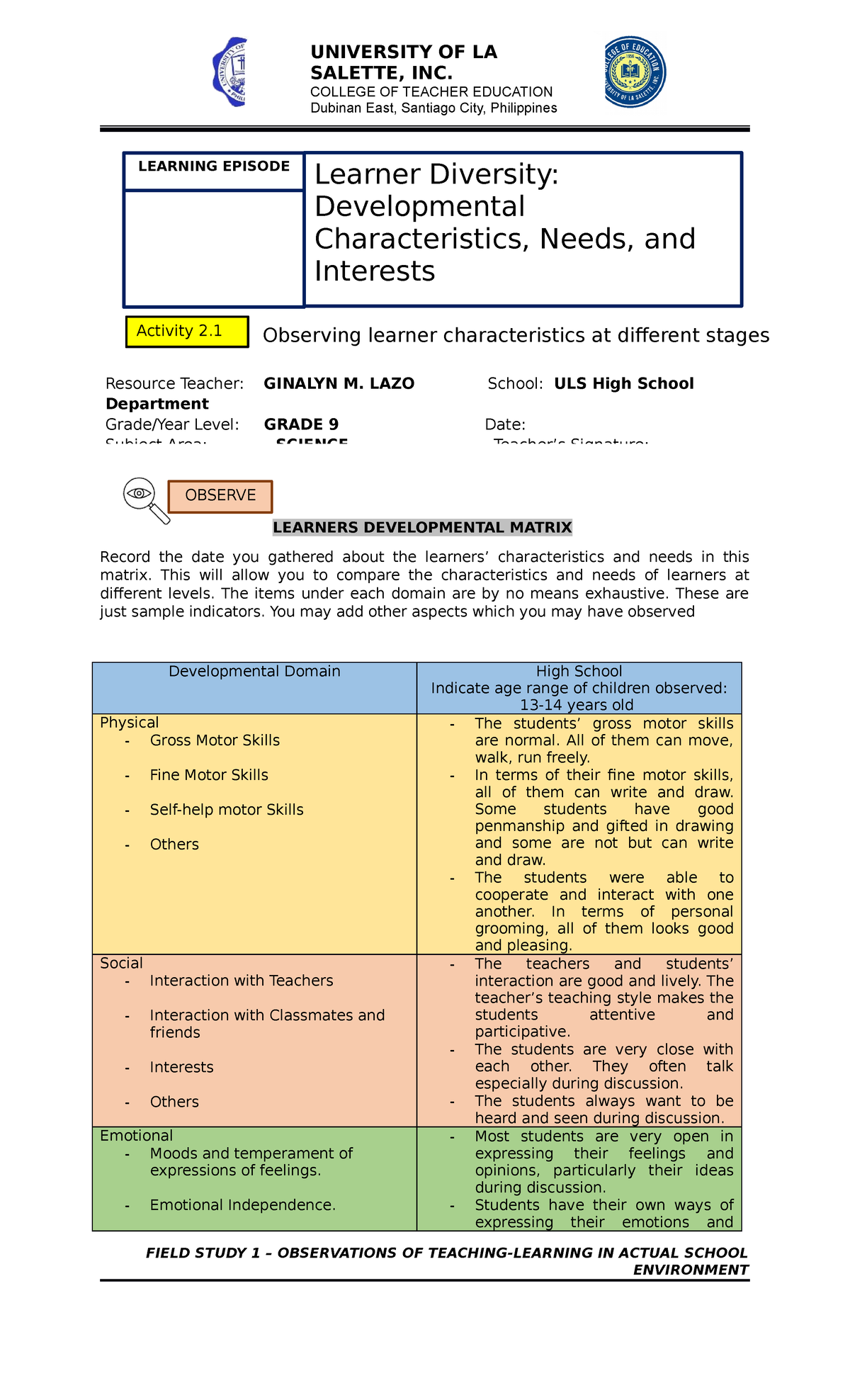 Field Study 1 - HAHAHA - LEARNERS DEVELOPMENTAL MATRIX Record the date you gathered about the ...