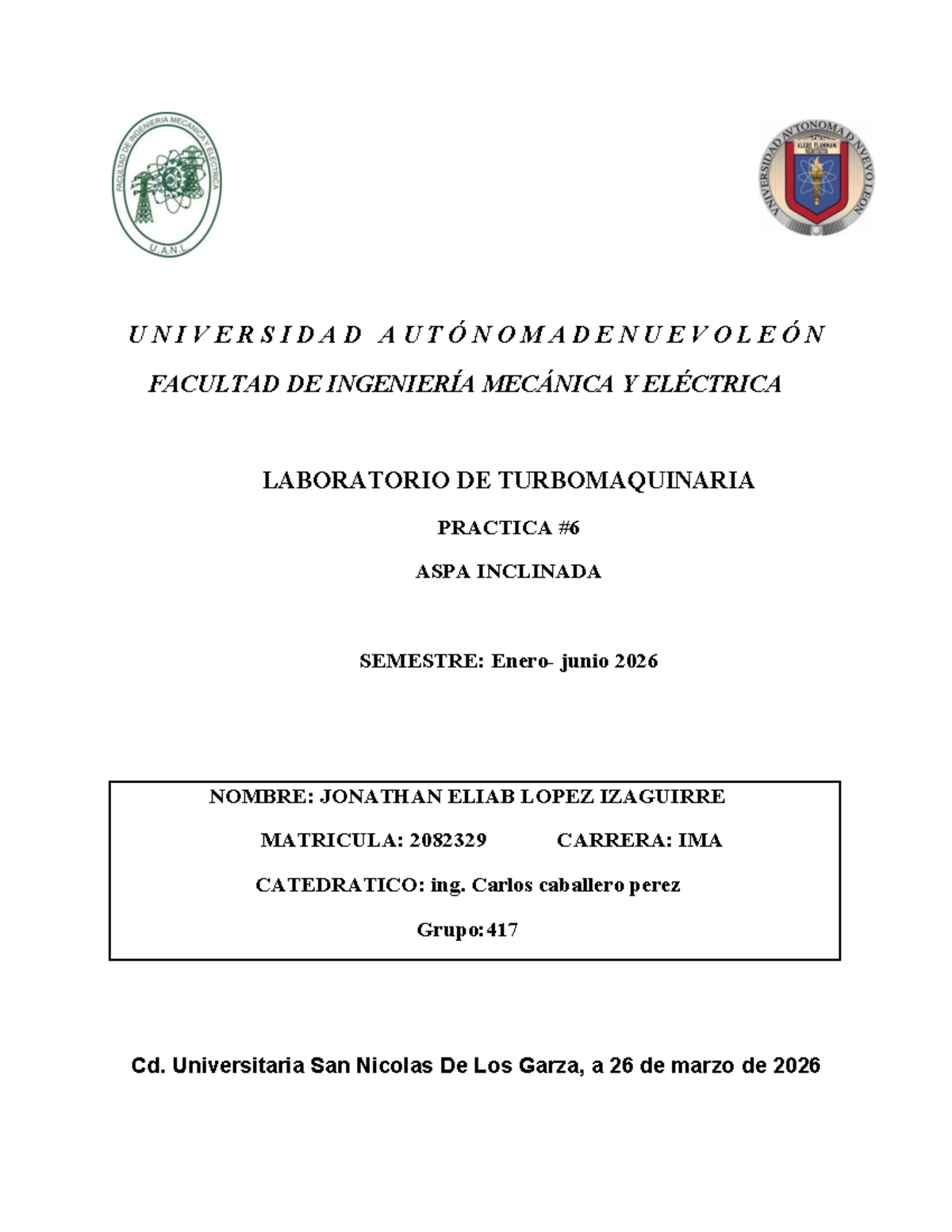 Practica 6 laboratorio de turbomaquinaria - Turbomáquinas - U N I V E R ...