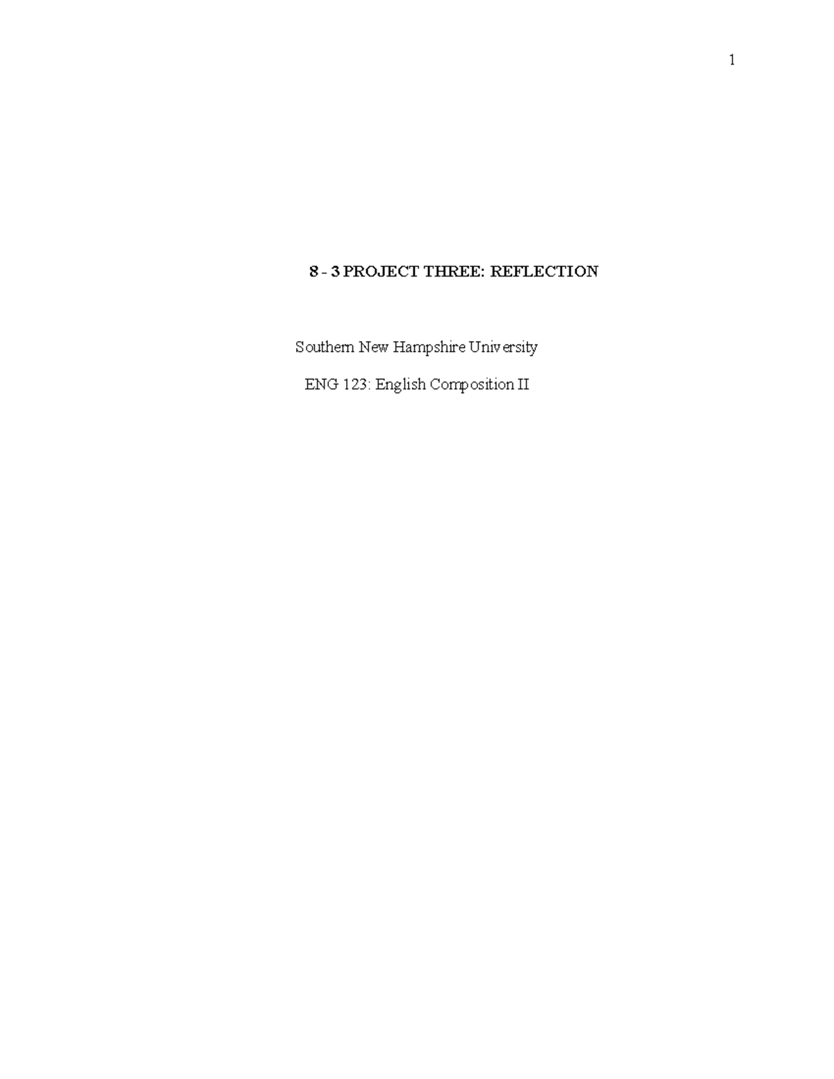 8 - 3 Project Three -Reflection - 1 8 - 3 PROJECT THREE: REFLECTION ...