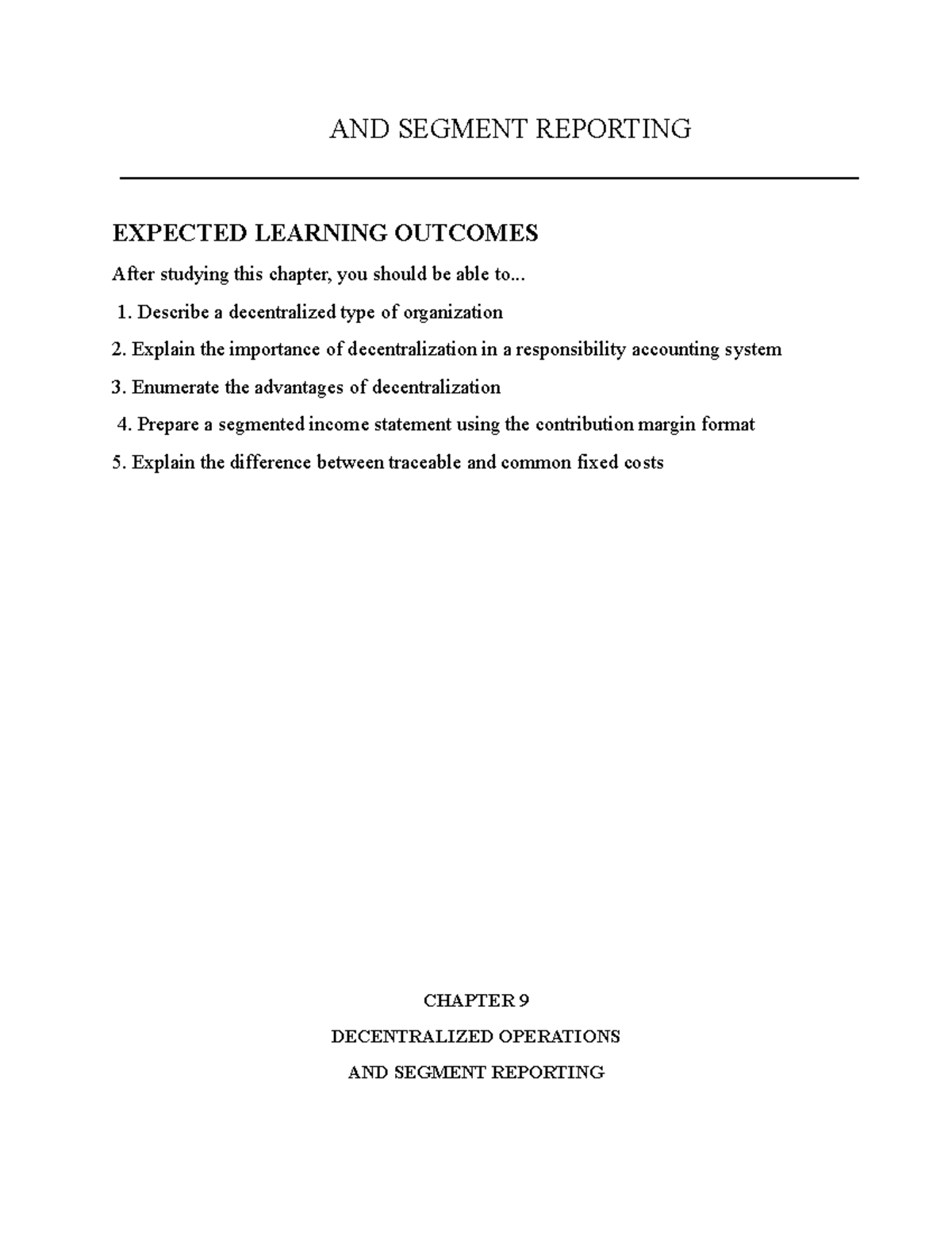 Decentralized Operations And Segment Reporting And Segment Reporting Expected Learning