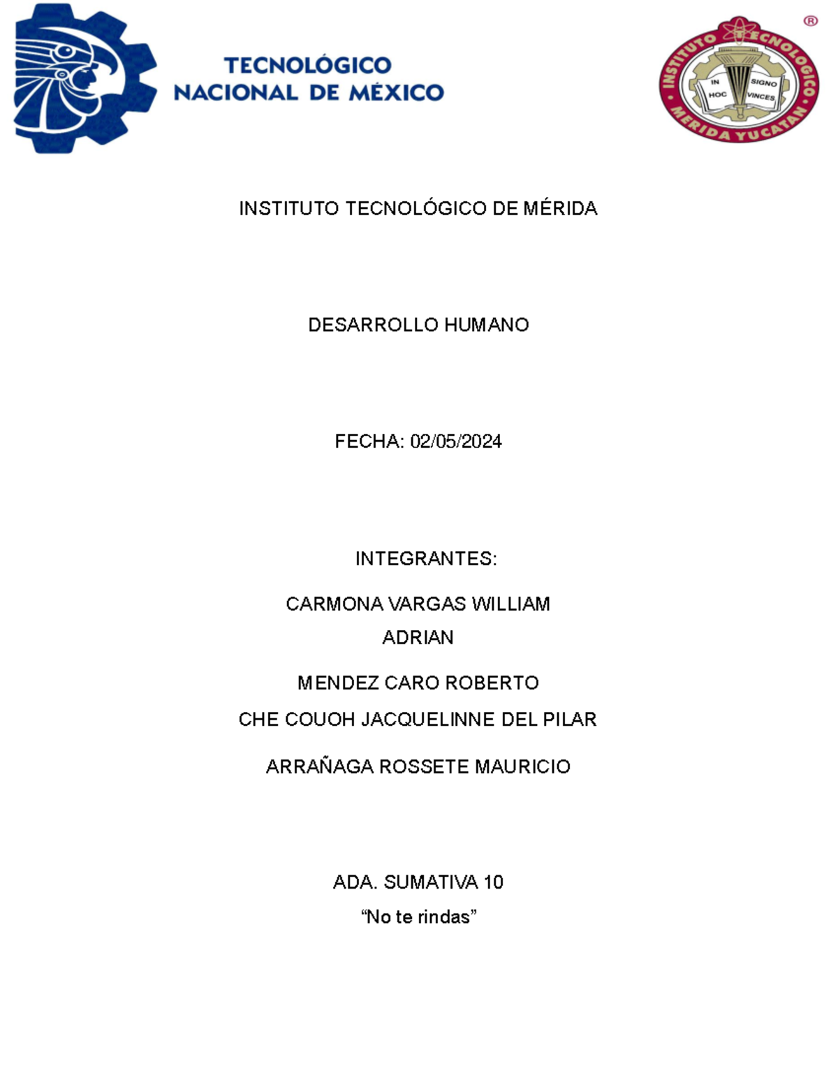 DH.T4.T10. NO TE Rindas - Desarrollo humano - INSTITUTO TECNOLÓGICO DE MÉRIDA DESARROLLO HUMANO ...