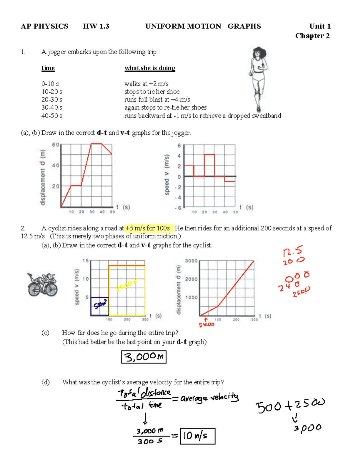 AP Physics HW 1 - Kinematics 1 - AP PHYSICS HW 1 UNIFORM MOTION GRAPHS Unit 1 Chapter 2 1. A ...