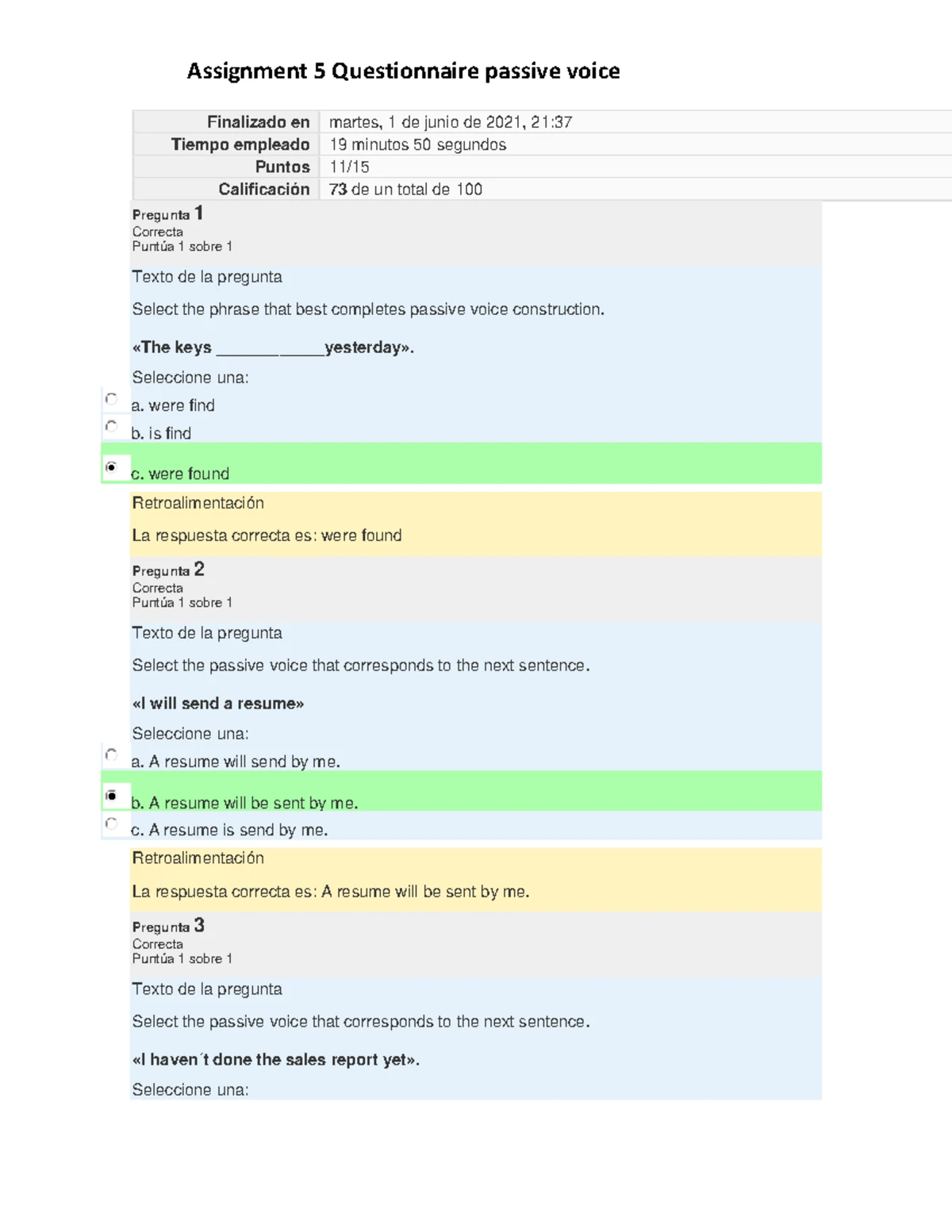 Assignment 5 Questionnaire passive voice - Pregunta 1 Select the phrase ...